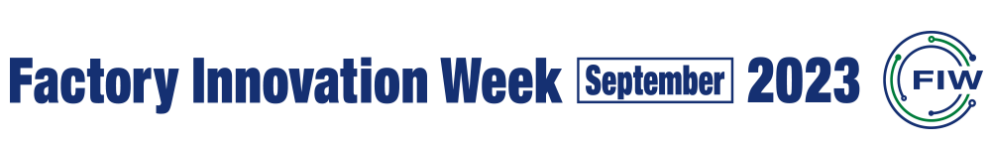 FACTORY INNOVATION Week [September] - Sep. 13-15, 2023
